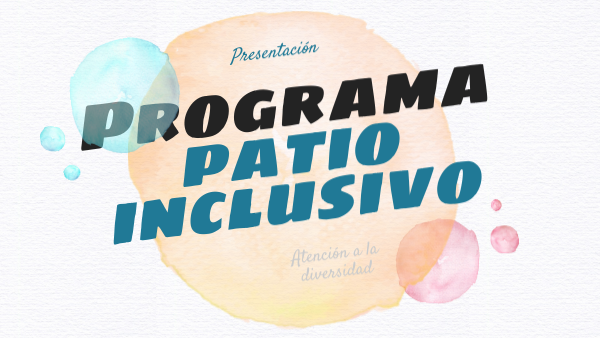 Patios inclusivos.Presentación Alejandra | Genially