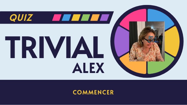 TRIVIAL ALEX | Genially