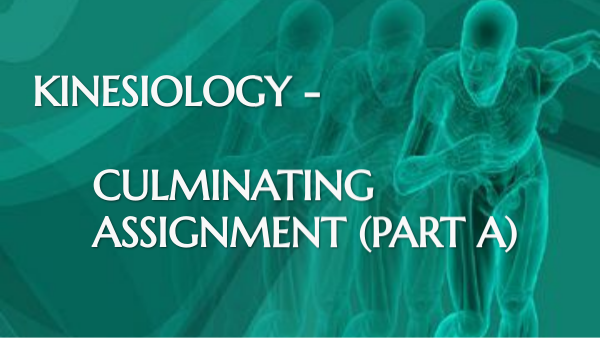 Kinesiology Culminating Assignment Part A
