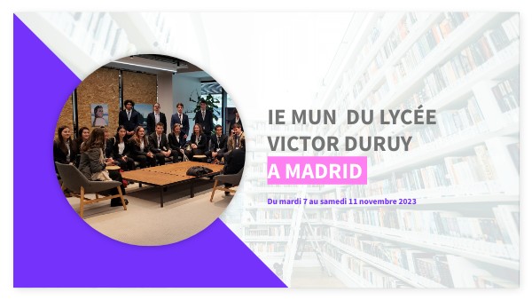 IE Mun presentation by Victor Duruy Highschool | Genially