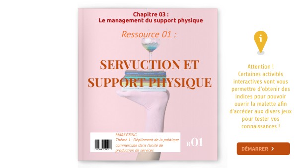 MKG_TR01C03 - MHR - Servuction et support physique | Genially