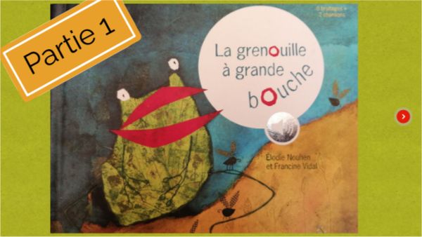 La grenouille à grande bouche Partie 1 | Genially