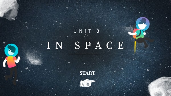 UNIT 3. IN SPACE