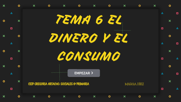 TEMA 6 EL DINERO Y EL CONSUMO | Genially