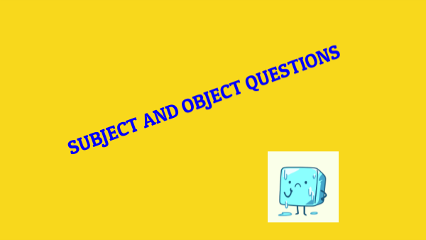 subject / object questions | Genially