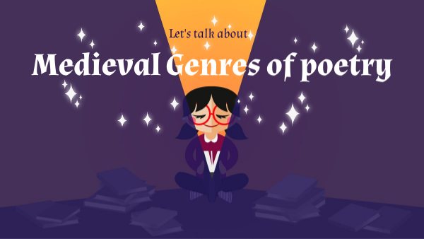 Medieval Genres of poetry | Genially