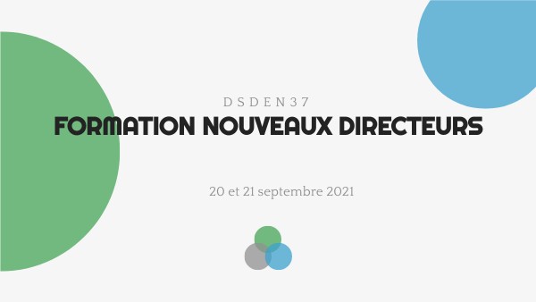 Formation nouveaux directeurs septembre 2021 | Genially
