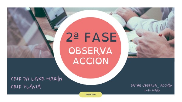 OBSERVA ACCIÓN FASE 2 CEIPP DA LAXE