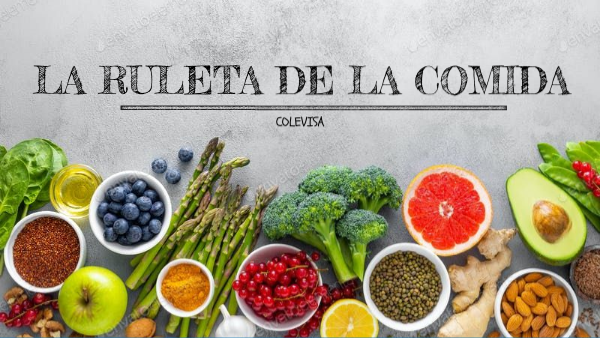 LA RULETA DE LA COMIDA | Genially