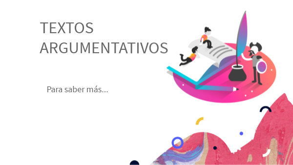 TEXTOS ARGUMENTATIVOS | Genially