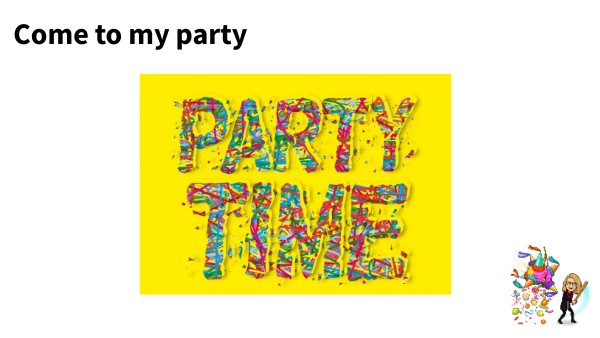 Come to my party! | Genially