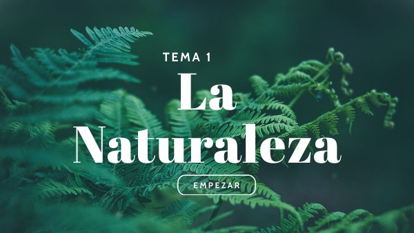 TEMA 1: LA NATURALEZA 4ºP