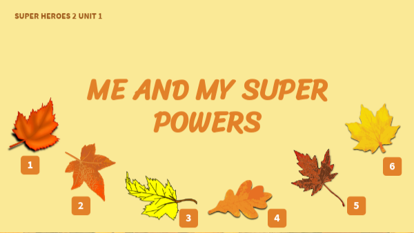 SH 2 Unit 1 Me and my Super Powers | Genially