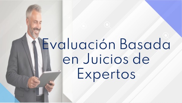 Evaluación basada en juicios de expertos