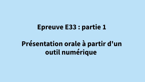 Oral E33 partie 1 Proposition Mme Roche | Genially