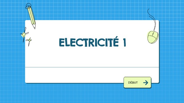 electricité 1 | Genially