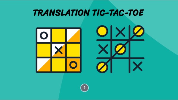 TRANSLATION TIC-TAC-TOE