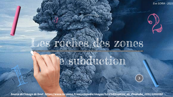 Roches des zones de subduction | Genially