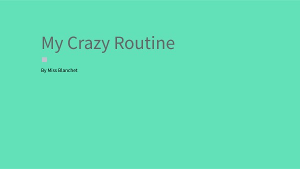 My crazy routine