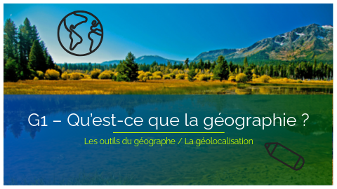 Géographie - G1 | Genially