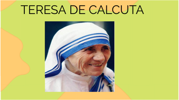 TERESA DE CALCUTA | Genially