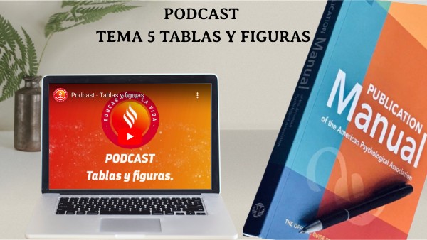 PODCAST TEMA 5 TABLAS Y FIGURAS