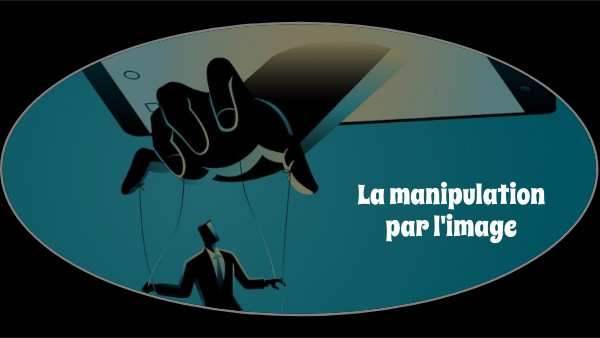 Manipulation par l'image