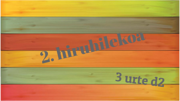 3 urte d2 bigarren | Genially