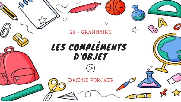 2324 - G6 - les compléments d'objet | Genially