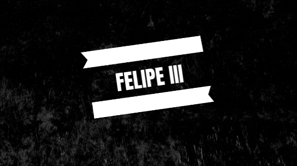 FELIPE III | Genially
