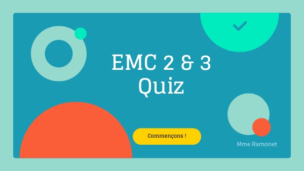 EMC 2 & 3 - QUIZ | Genially