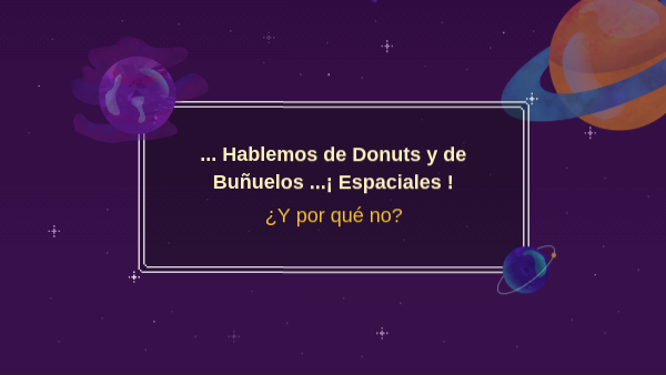 06_Vers 1 Hablemos de Donuts y Buñuelos | Genially