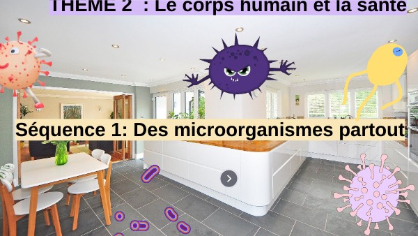séquence1 Des microorganismes partout | Genially