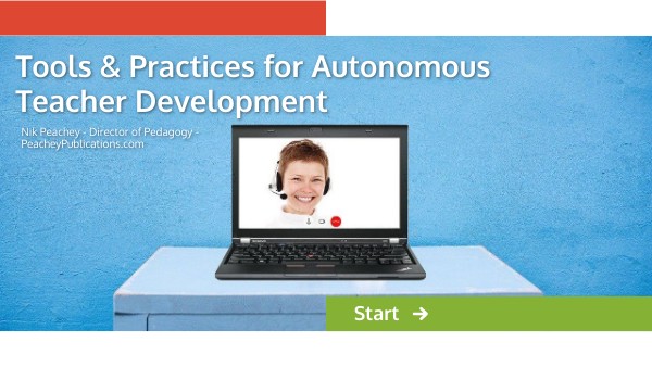 Tools & Practices for Autonomous Teacher Development