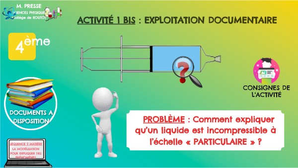 4ÈME_MATIERE_SEQ2_ACT1BIS_incompressibilité d'un liquide