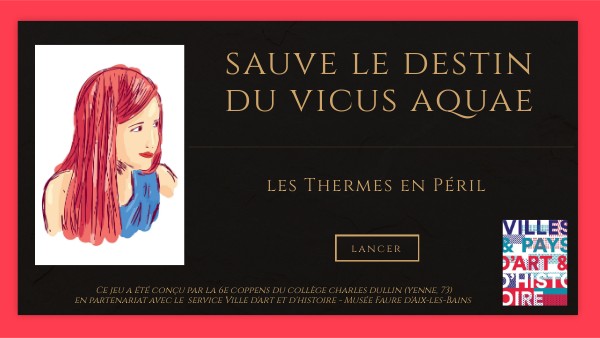 SAUVE LE DESTIN DU VICUS AQUAE | Genially