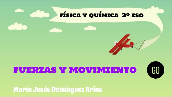 FUERZAS Y MOVIMIENTO | Genially