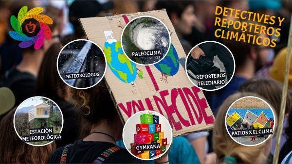 DETECTIVES Y REPORTEROS CLIMÁTICOS