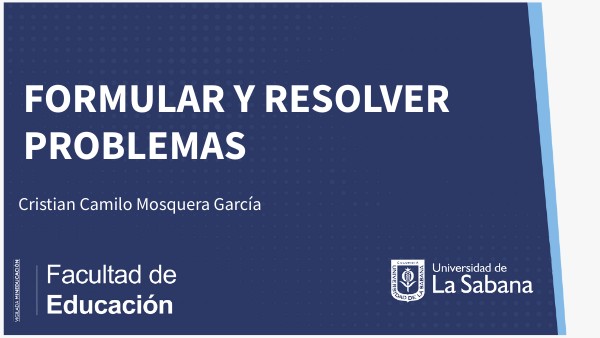 FORMULAR Y RESOLVER PROBLEMAS