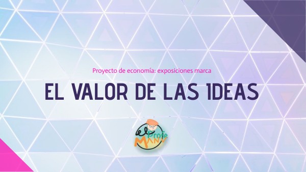 EL VALOR DE LAS IDEAS | Genially