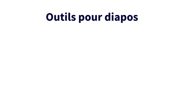 Outils pour diapo