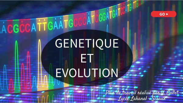 GENETIQUE ET EVOLUTION | Genially
