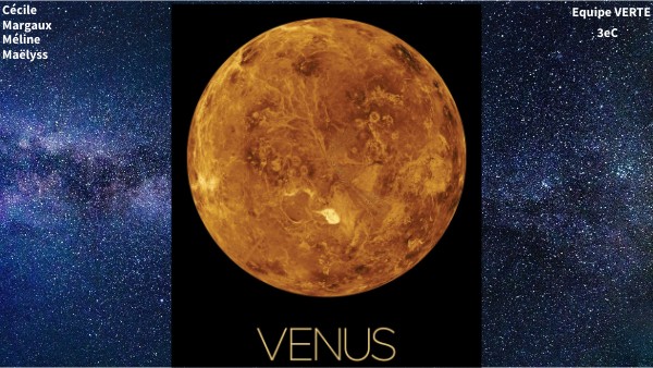 Présentation Vénus Equipe verte 3eC | Genially