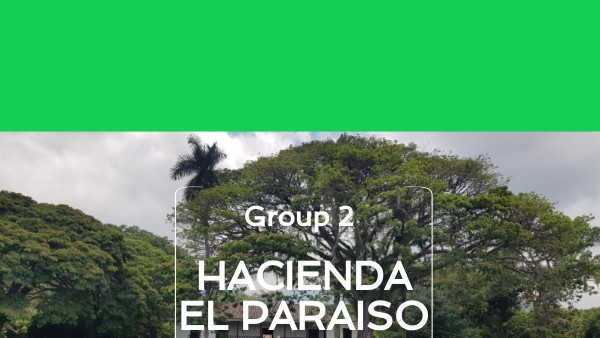 Group 2- La hacienda la Maria | Genially