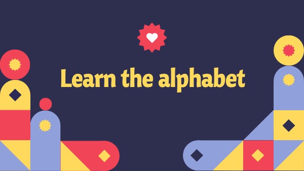 LEARN THE ALPHABET
