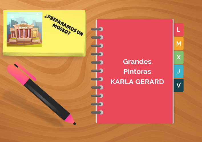 Proyecto Grandes Pintoras : Karla Gerard | Genially