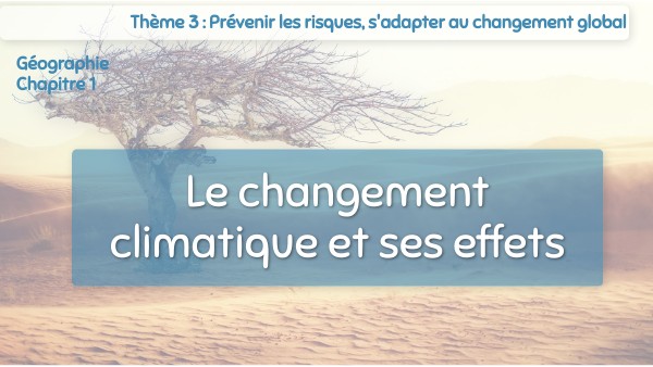 Géo T3 Chapitre 1 Changement climatique | Genially