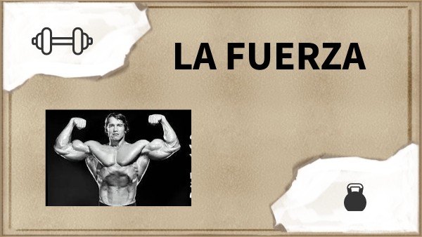 LA FUERZA