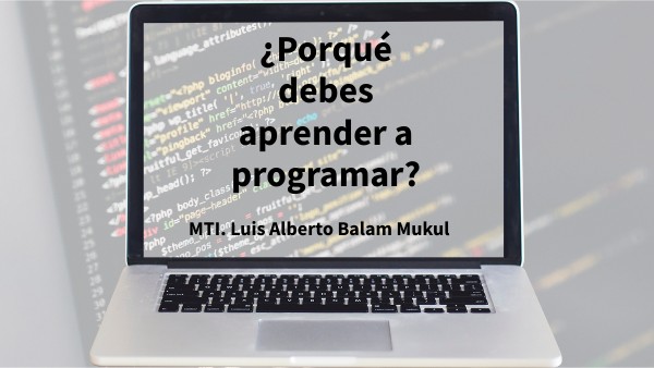 Porque debes Aprender a Programar