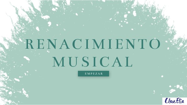 RENACIMIENTO MUSICAL | Genially